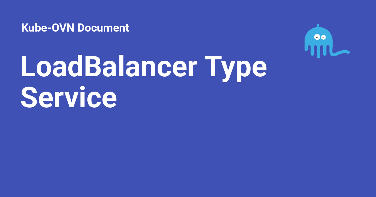 LoadBalancer Type Service - Kube-OVN Document