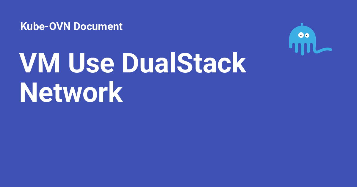VM Use DualStack Network - Kube-OVN Document