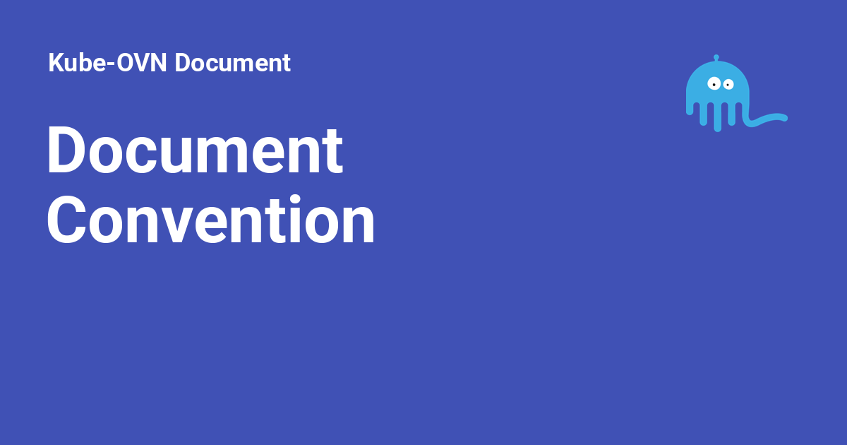Document Convention - Kube-OVN Document