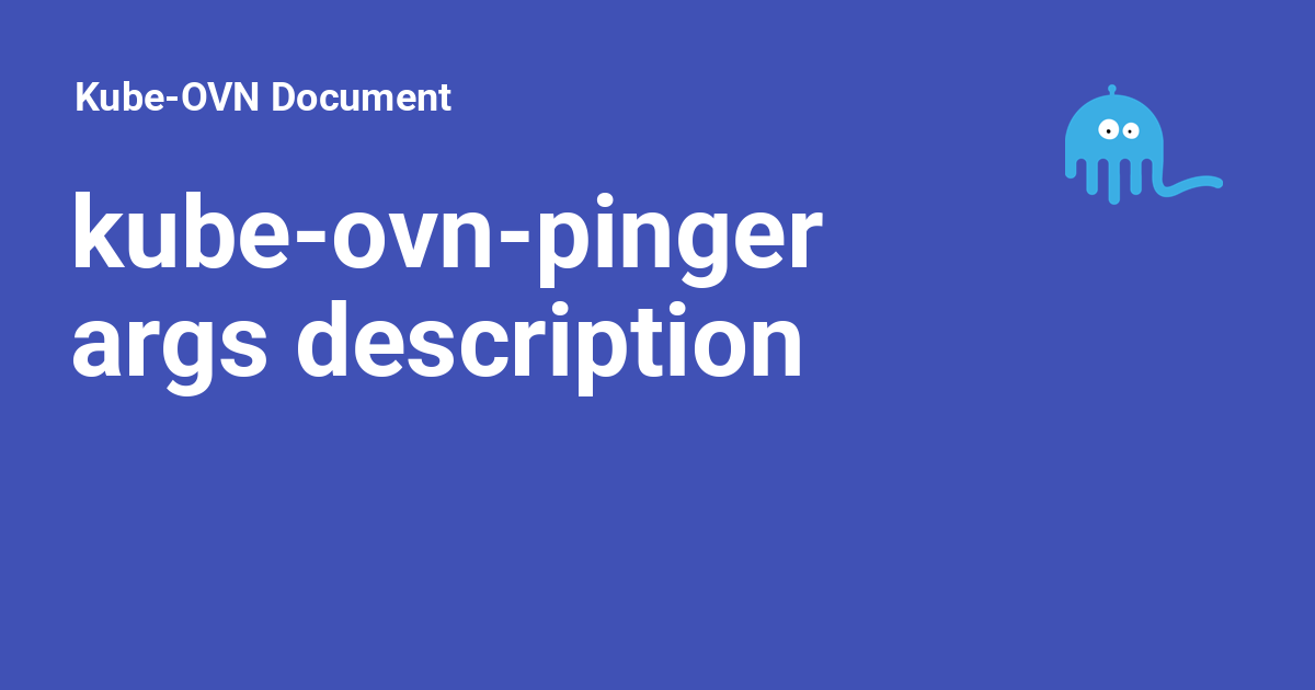 kube-ovn-pinger args description - Kube-OVN Document