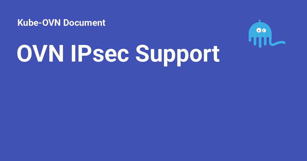 OVN IPsec Support - Kube-OVN Document