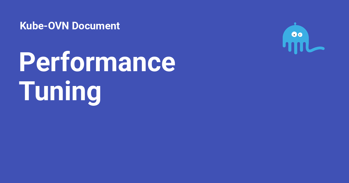 Performance Tuning - Kube-OVN Document