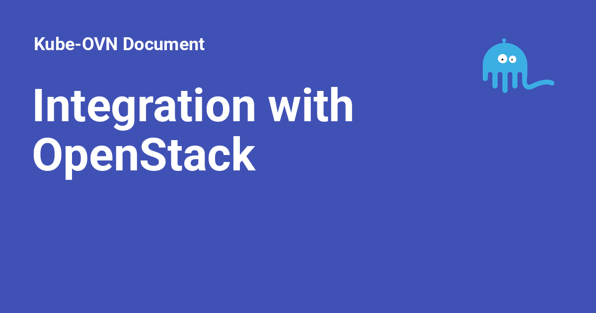 Integration with OpenStack - Kube-OVN Document