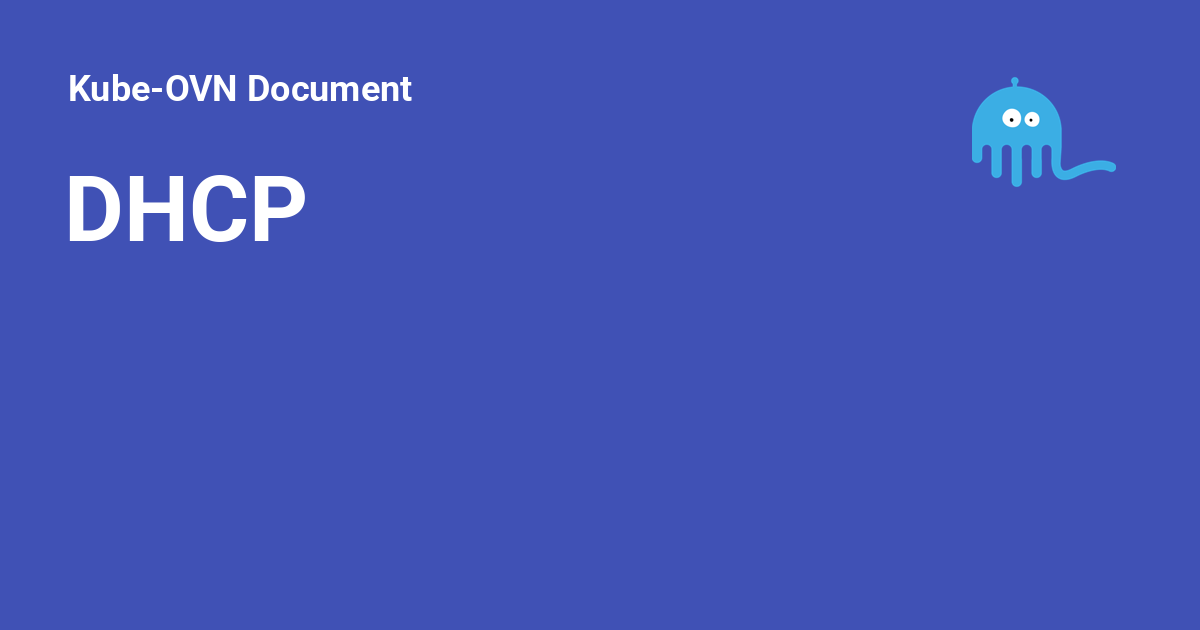 DHCP - Kube-OVN Document