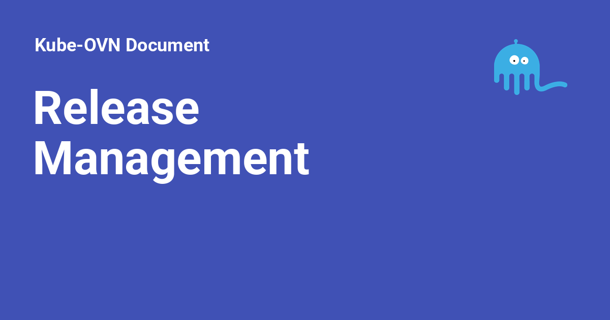 Release Management - Kube-OVN Document