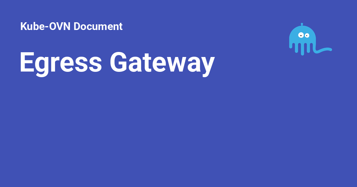 Egress Gateway - Kube-OVN Document