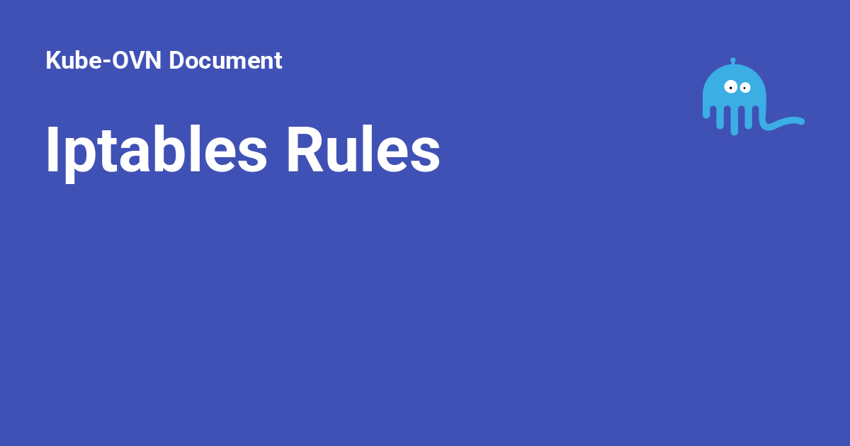 Iptables Rules - Kube-OVN Document